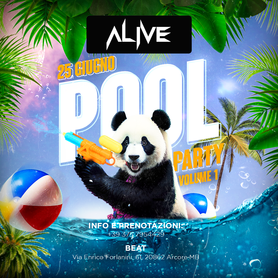 ALIVE POOL PARTY volume 1 – 25/6/2023 | OOOH.Events | Biglietteria online gratis per eventi SIAE ...